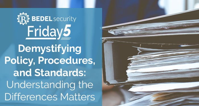 Demystifying Policy, Procedures, and Standards: Understanding the ...